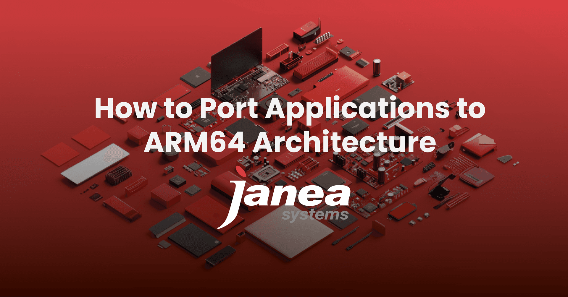 A Technical Guide to Porting Software to ARM64 Architecture: Everything ...